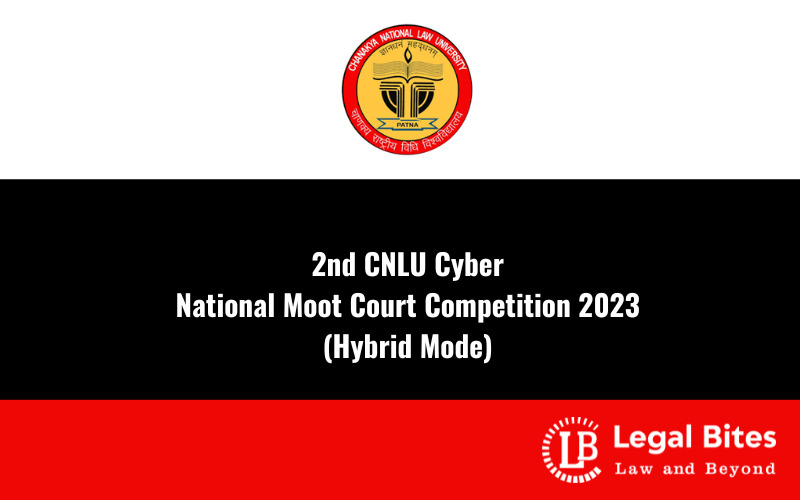 2nd CNLU Cyber National Moot Court Competition 2023 (Hybrid Mode)