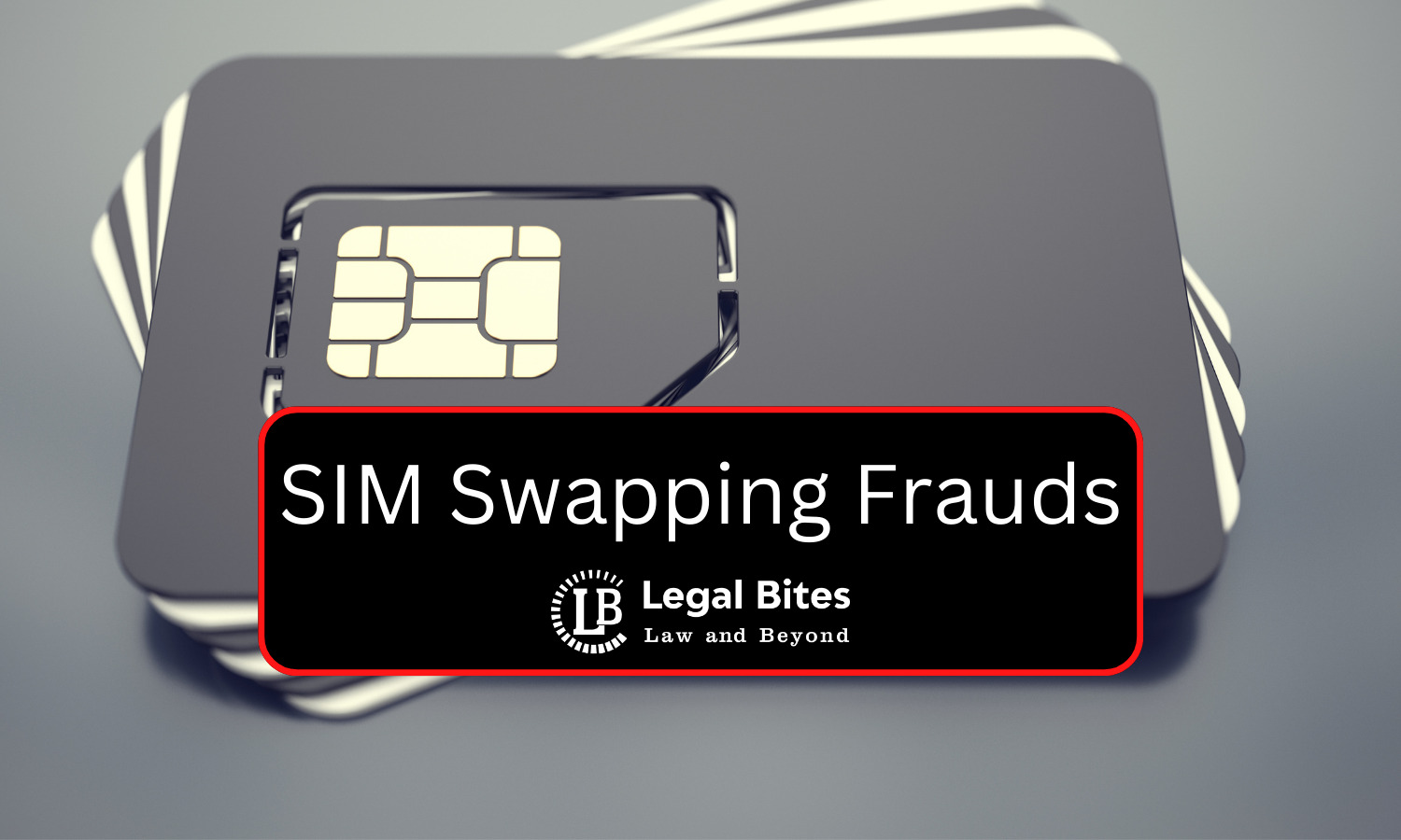 SIM Swapping Frauds are at the Surge in India