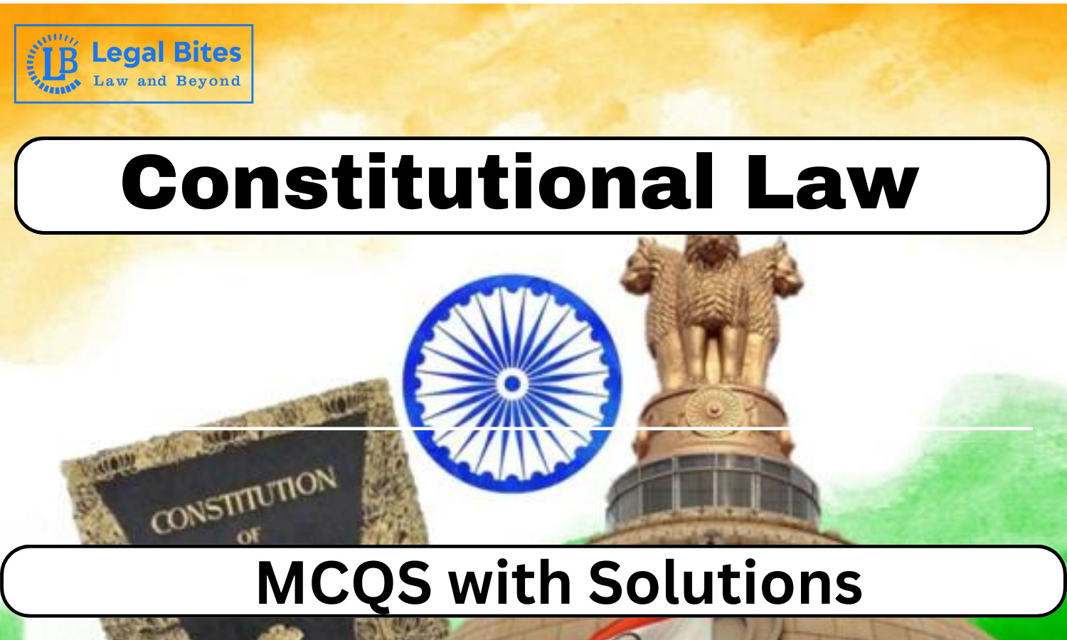 Constitutional Law MCQs for Law Aspirants: Solved High-Quality MCQs for ...