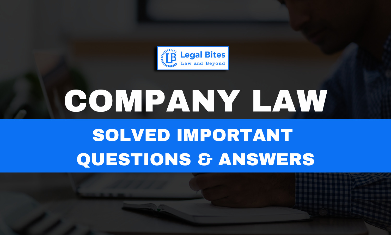 Company Law Mains Question Answer Series 1: Important Questions for ...