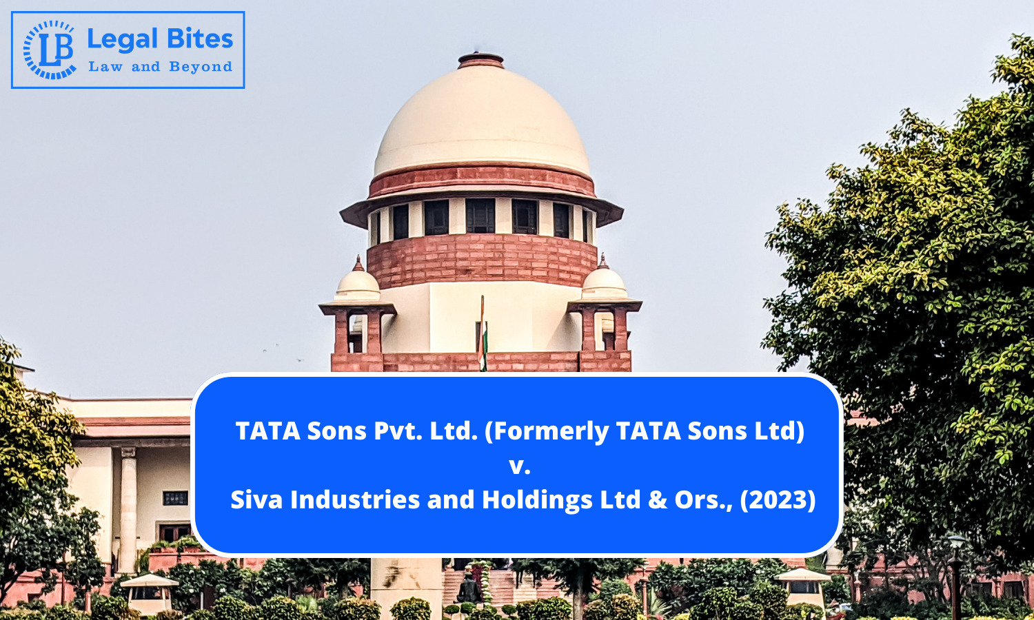 Case Summary: TATA Sons Pvt. Ltd. (Formerly TATA Sons Ltd) v. Siva ...