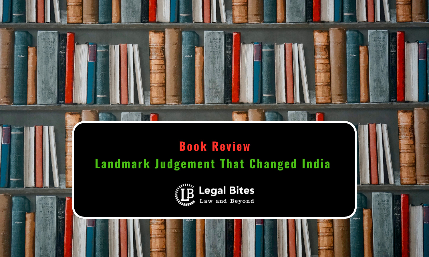 Book Review- Landmark Judgement That Changed India By Justice Asok ...