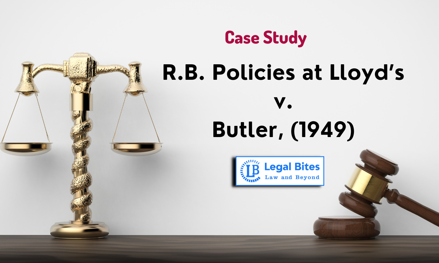 Case Study: R.B. Policies at Lloyd’s v. Butler, (1949) | Protection ...