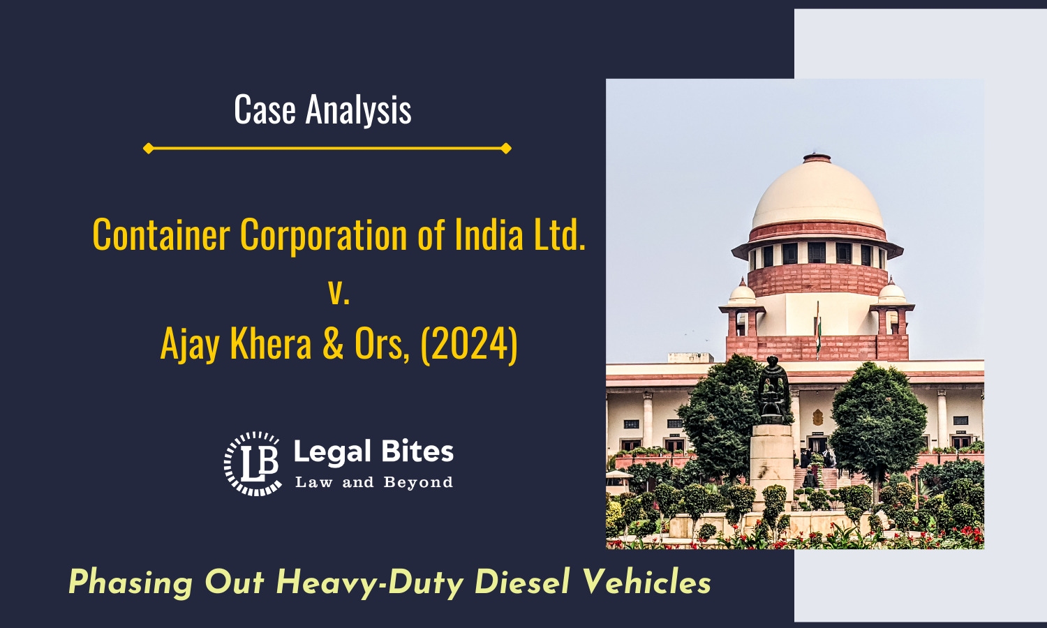 Case Analysis: Container Corporation of India Ltd. v. Ajay Khera & Ors ...
