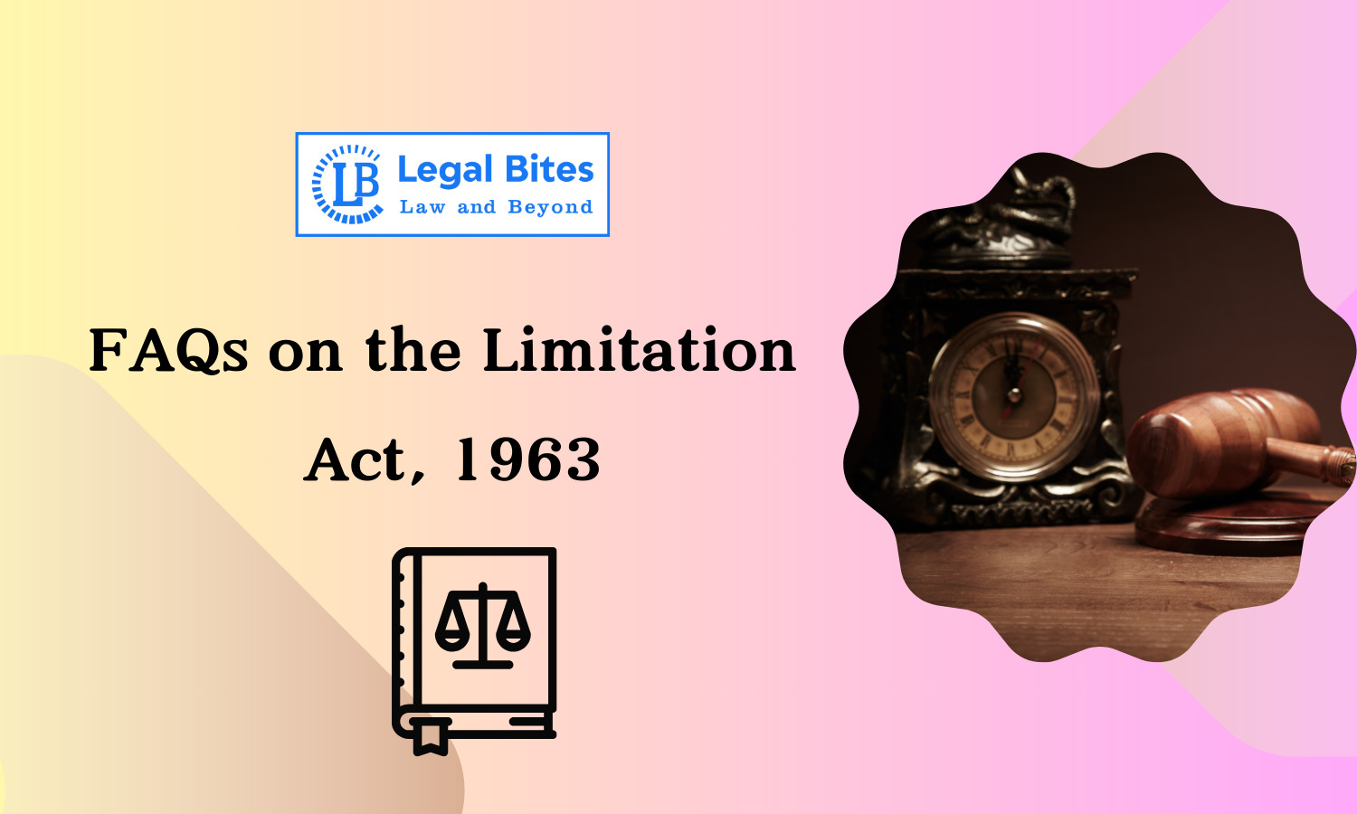 FAQs on the Limitation Act, 1963