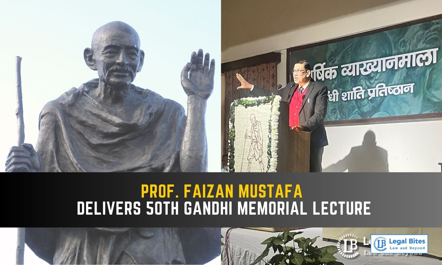 Prof. Faizan Mustafa Delivers 50th Gandhi Memorial Lecture at Gandhi Peace Foundation, New Delhi ...