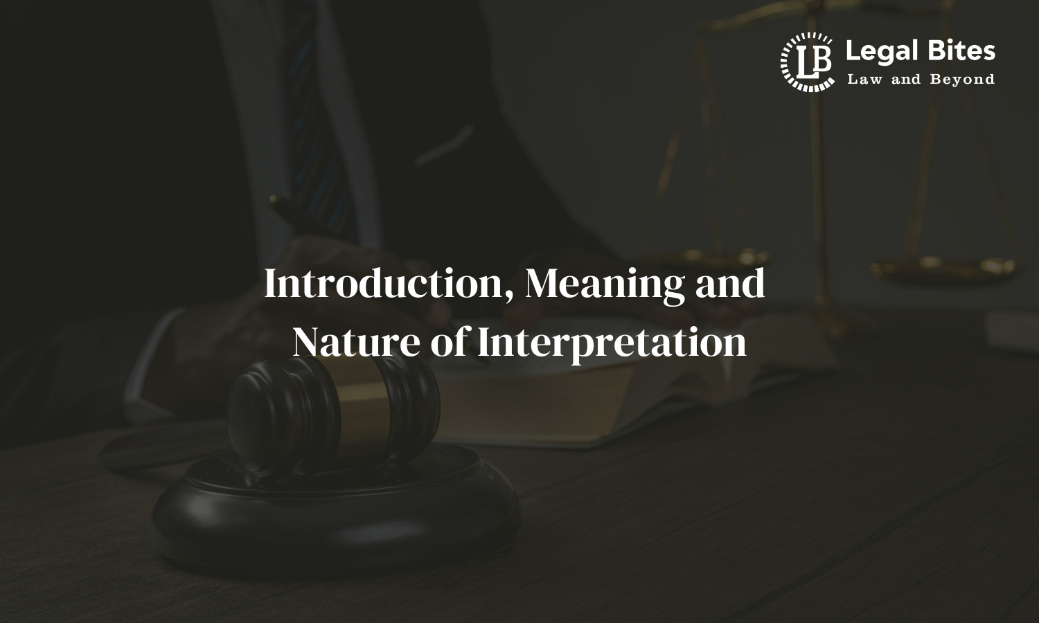 Introduction, Meaning and Nature of Interpretation